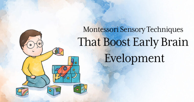 Montessori Sensory Techniques That Boost Early Brain Development